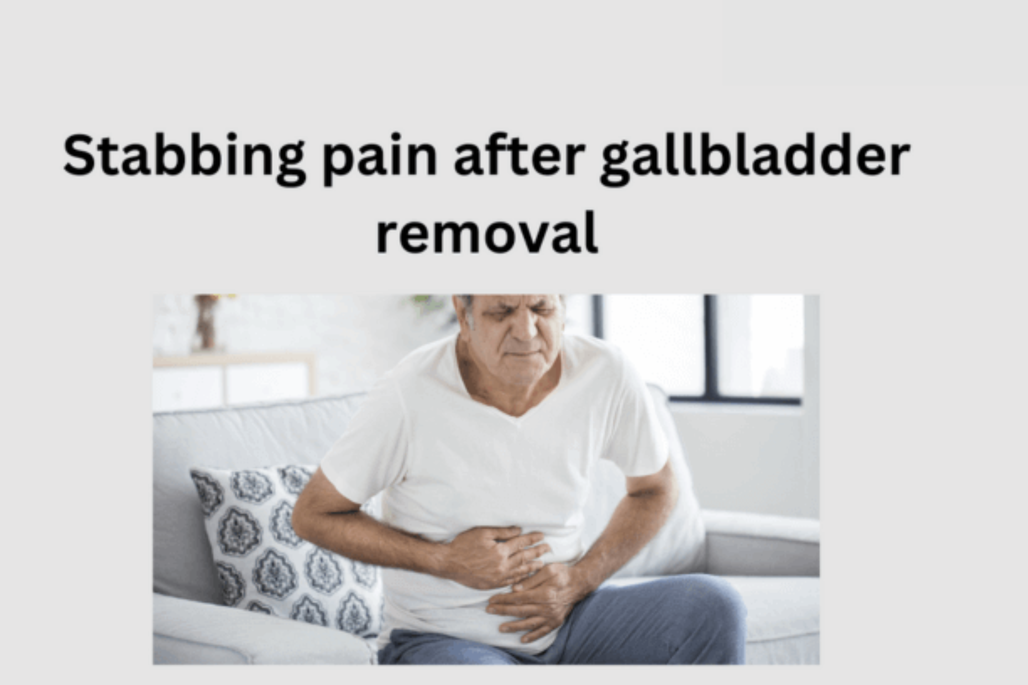 Stabbing Pain After Gallbladder Removal